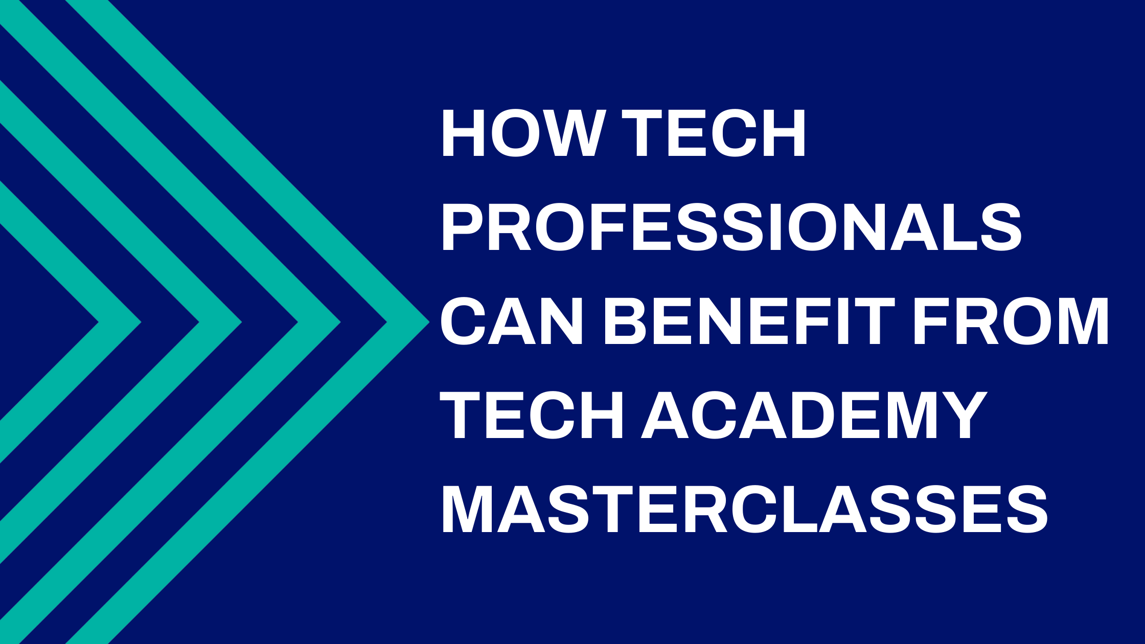How tech professionals can benefit from Tech Academy Masterclasses - Tech Cornwall